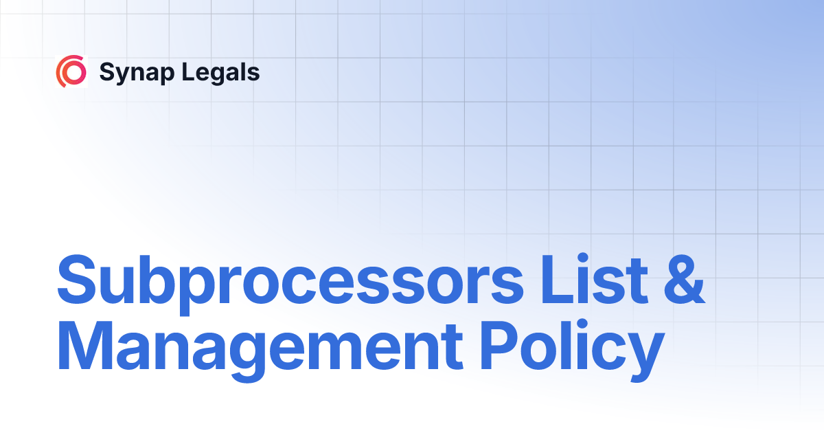 Subprocessors List & Management Policy | Synap Legals