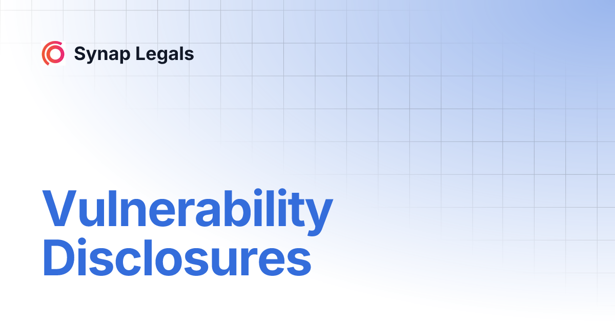 Vulnerability Disclosures | Synap Legals